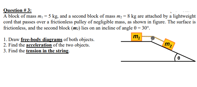 Solved Question #3: A block of mass m1 = 5 kg, and a second | Chegg.com