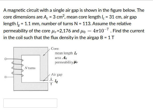 Solved A magnetic circuit with a single air gap is shown in | Chegg.com