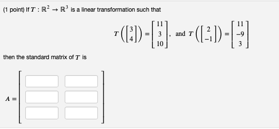 Solved (1 point) If T : R2 + R is a linear transformation | Chegg.com