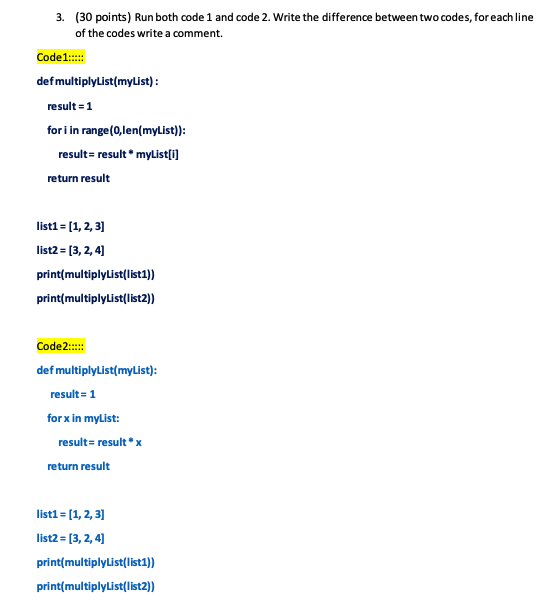 Solved 3. (30 points) Run both code 1 and code 2 . Write the | Chegg.com