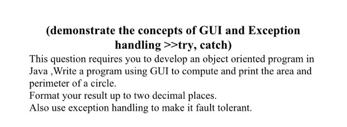 Solved (demonstrate the concepts of GUI and Exception | Chegg.com