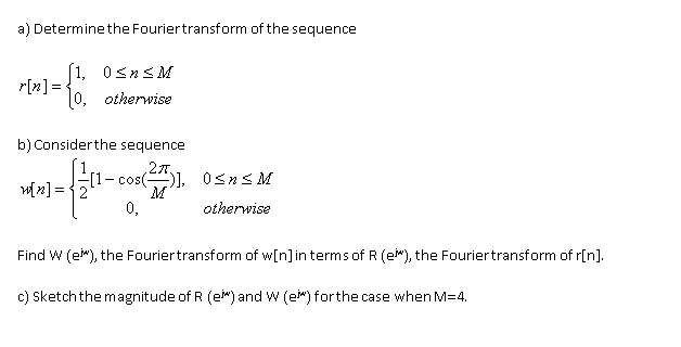 Solved a) Determine the Fourier transform of the sequence | Chegg.com