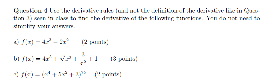 Solved Question 4 Use the derivative rules (and not the | Chegg.com