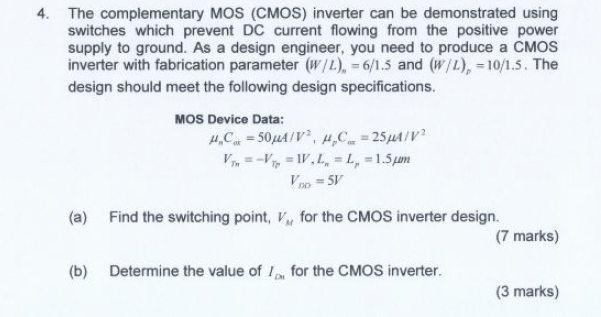 Solved 4. The complementary MOS (CMOS) inverter can be | Chegg.com