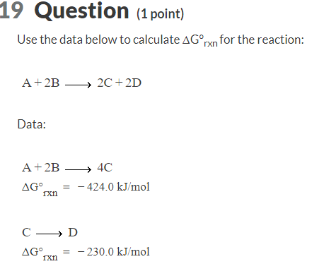 Solved Use the data below to calculate ΔG∘rxn for the | Chegg.com