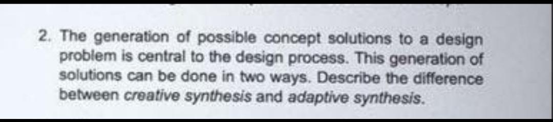 Solved 2. The generation of possible concept solutions to a | Chegg.com