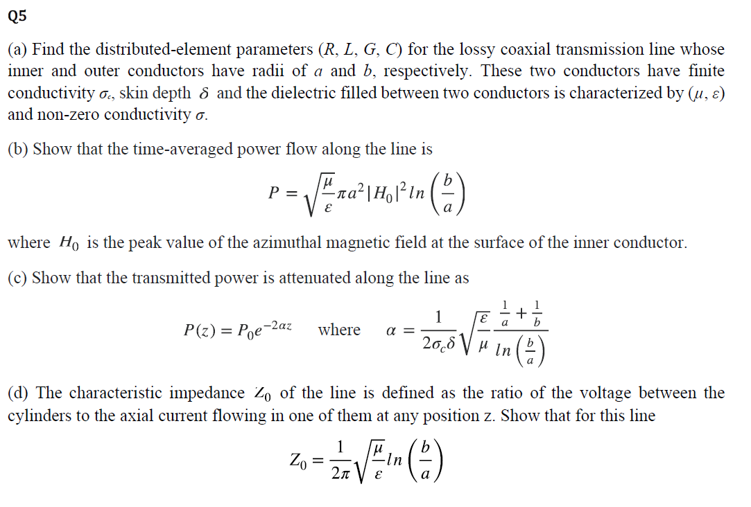 Solved Q5 (a) Find the distributed-element parameters (R, L, | Chegg.com