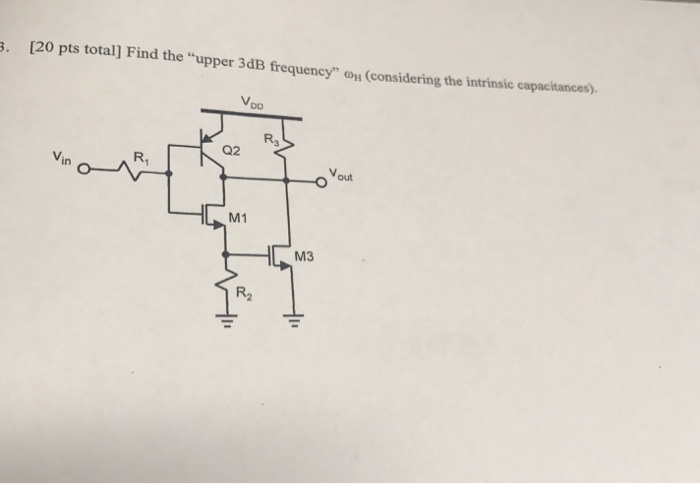 Solved · [20 pts total] Find the "upper 3dB frequency" ch | Chegg.com