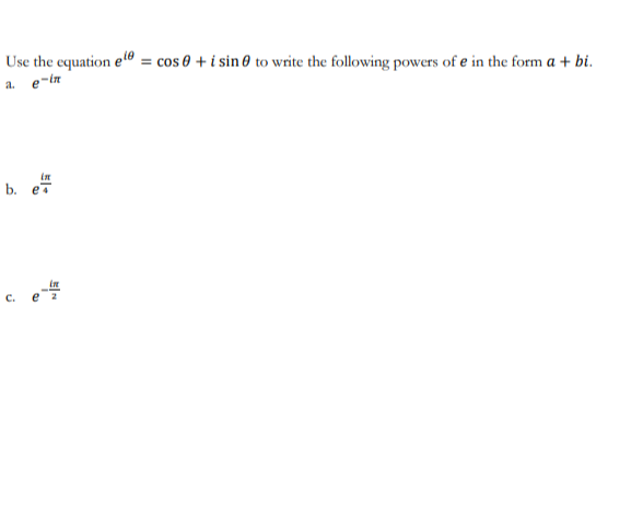 Solved Use the equation eiθ=cosθ+isinθ to write the | Chegg.com