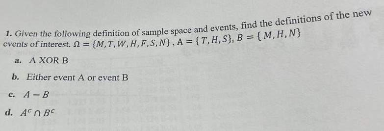 Solved 1. Given the following definition of sample space and | Chegg.com