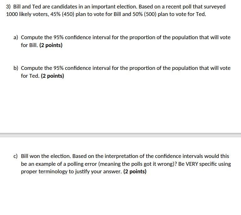 Solved 3) Bill and Ted are candidates in an important | Chegg.com