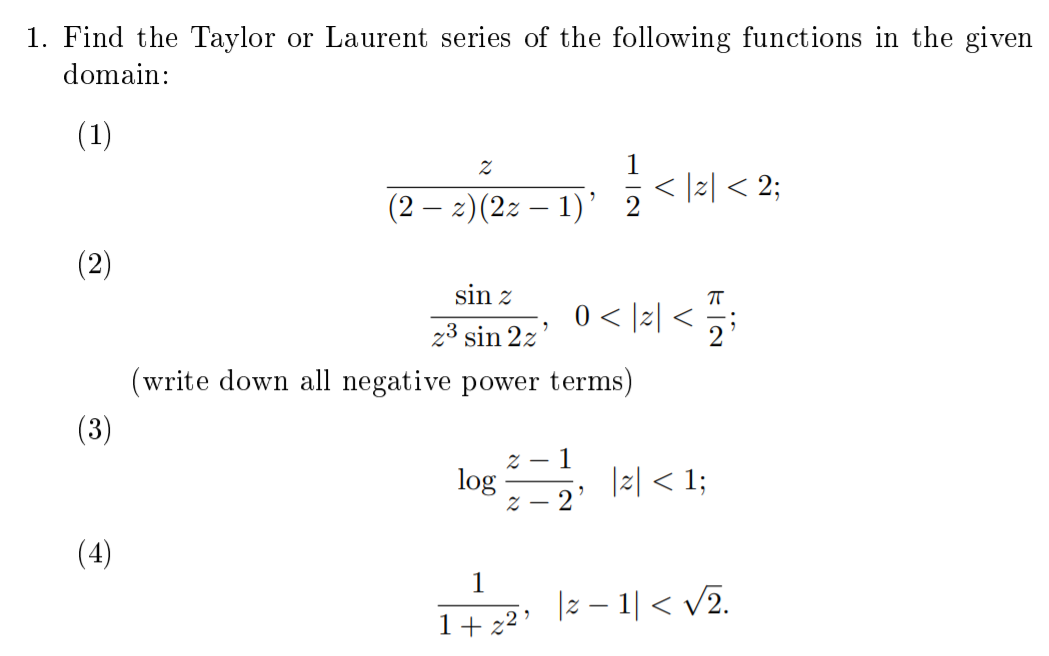 Solved 1. Find the Taylor or Laurent series of the following | Chegg.com