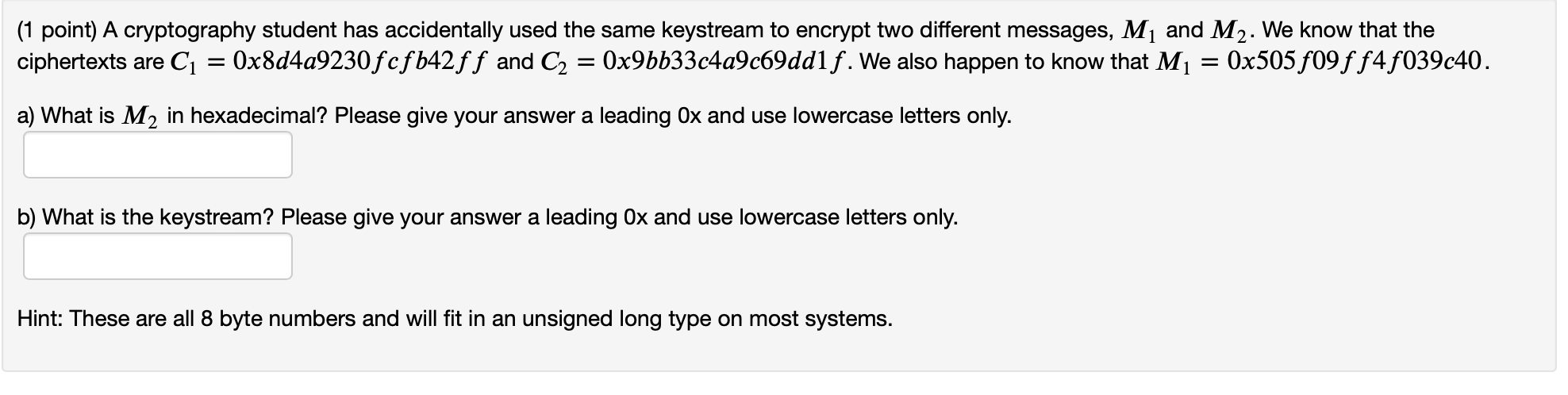 Solved (1 point) A cryptography student has accidentally | Chegg.com