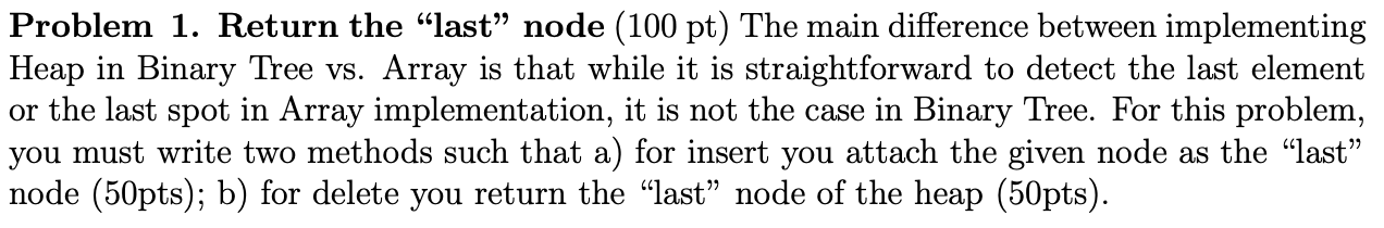 Problem 1. Return the “last” node (100 pt) The main | Chegg.com