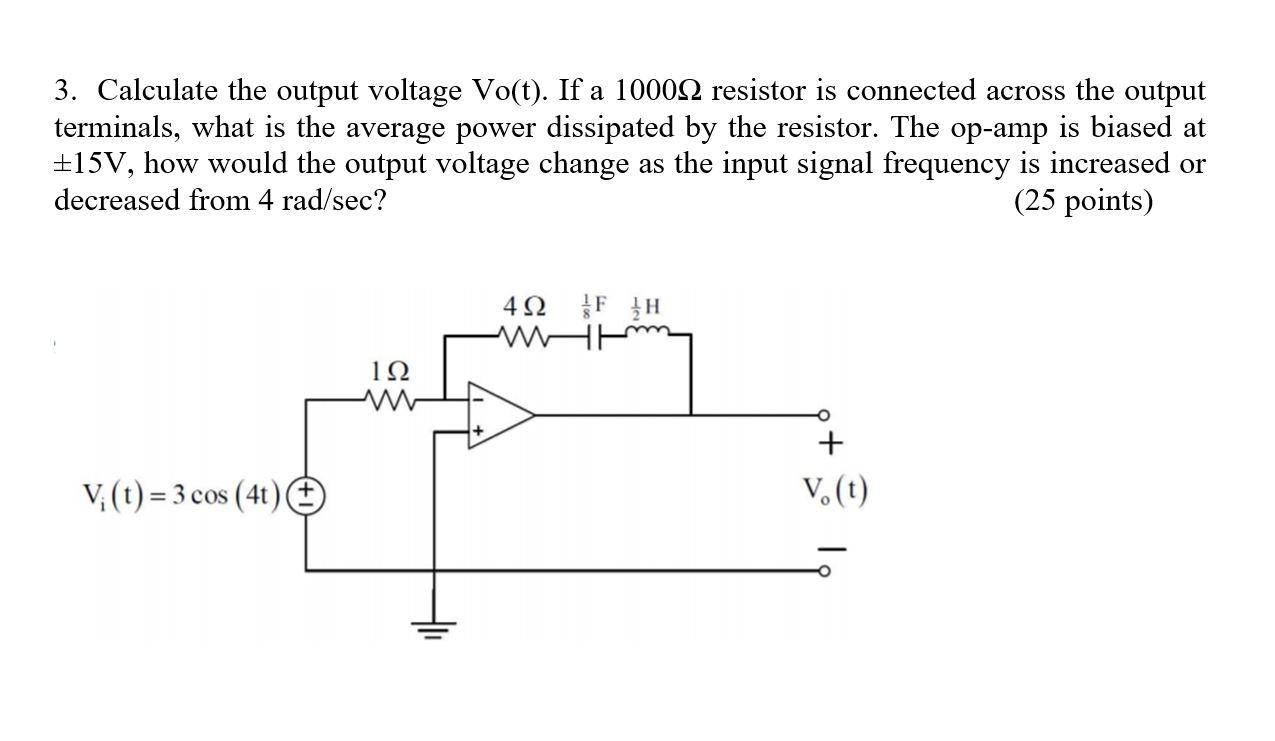 Solved 3. Calculate the output voltage Vo(t). If a 100022 | Chegg.com
