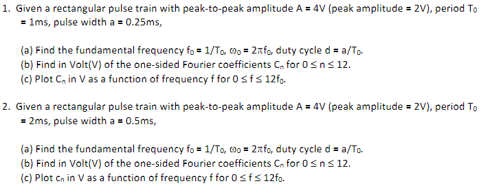 Solved 1. Given a rectangular pulse train with peak-to-peak | Chegg.com