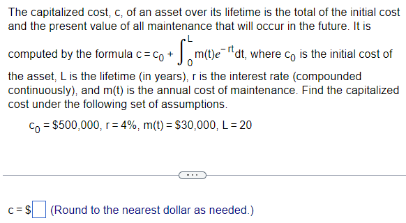 Solved The capitalized cost, c, of an asset over its | Chegg.com