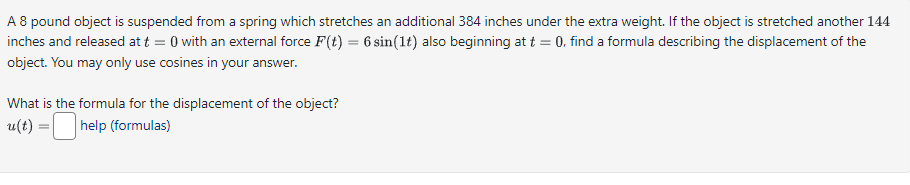 Solved A 8 pound object is suspended from a spring which | Chegg.com