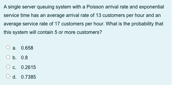 Solved A single server queuing system with a Poisson arrival | Chegg.com