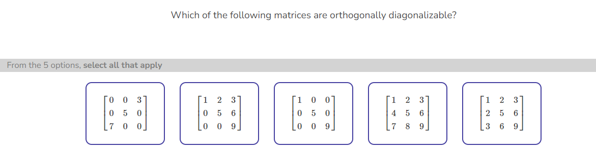 Solved Which of the following matrices are orthogonally | Chegg.com