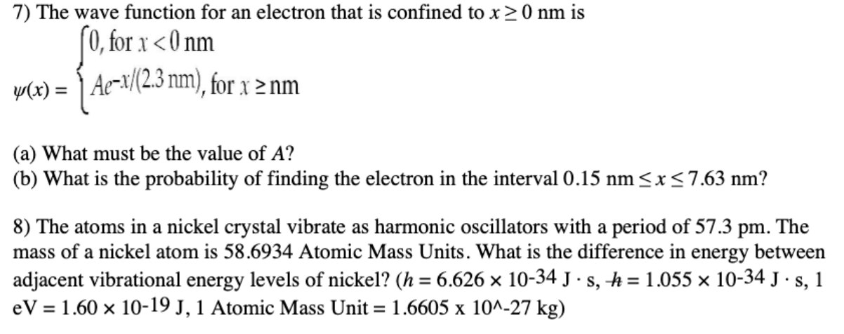 Solved 7) The wave function for an electron that is confined | Chegg.com