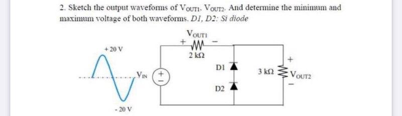 Solved 2. Sketch the output waveforms of Vouti. VouT2. And | Chegg.com