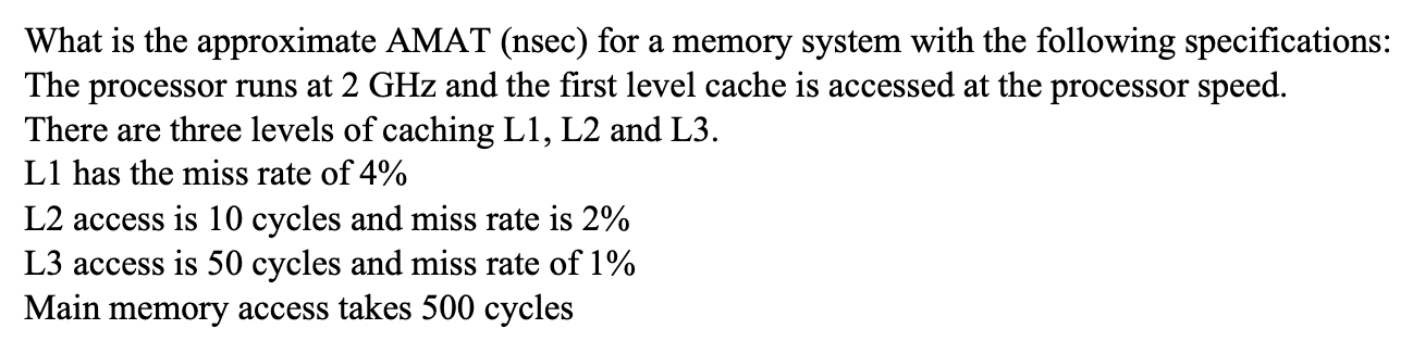 Solved What is the approximate AMAT (nsec) ﻿for a memory | Chegg.com