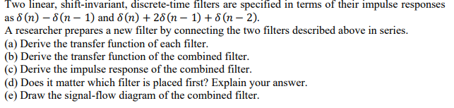 Solved Two linear, shift-invariant, discrete-time filters | Chegg.com