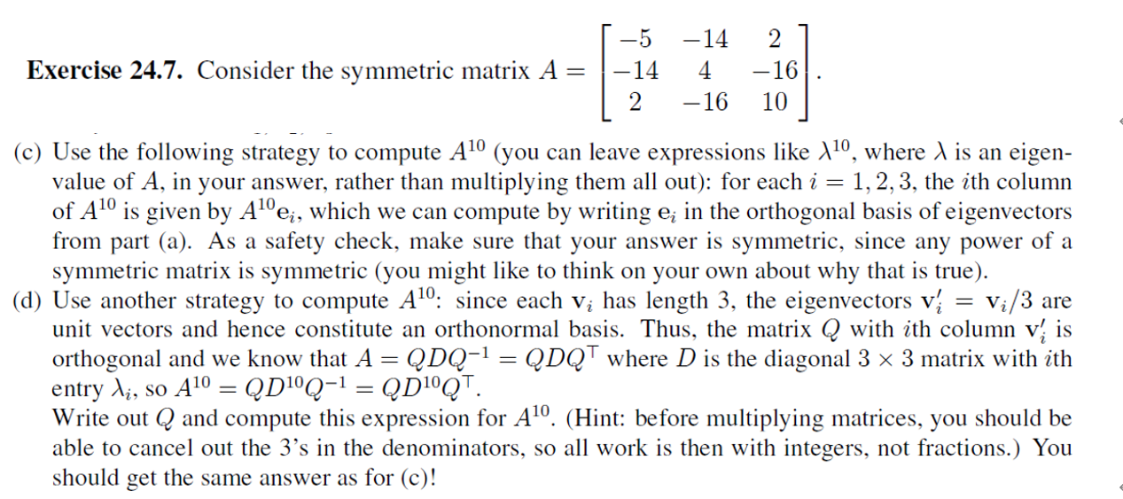 Solved Exercise 24.7. Consider the symmetric matrix A -5 14 | Chegg.com