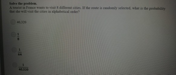 Solved Solve the problem. A tourist in France wants to visit | Chegg.com