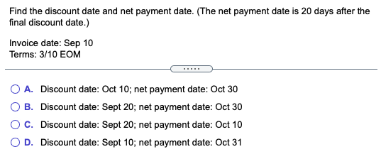 Solved Find the discount date and net payment date. (The net | Chegg.com