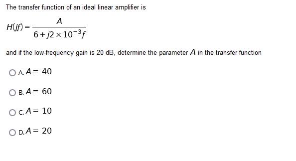 Solved The transfer function of an ideal linear amplifier is | Chegg.com