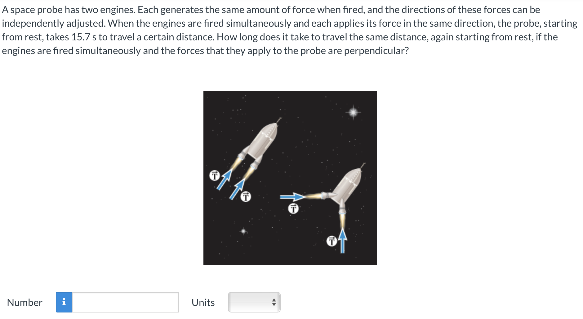 Solved A space probe has two engines. Each generates the | Chegg.com