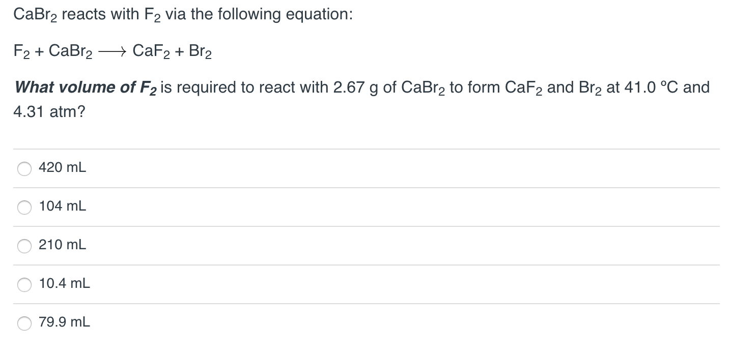 Solved CaBr2 reacts with F2 via the following equation: F2 + | Chegg.com