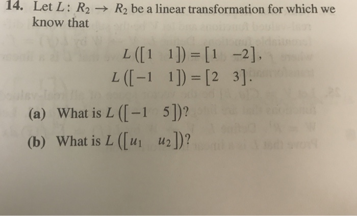 Solved 14. Let L : R2 → R2 be a linear transformation for | Chegg.com