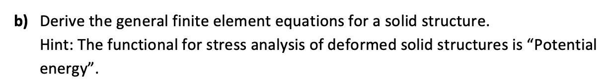 Solved b) Derive the general finite element equations for a | Chegg.com