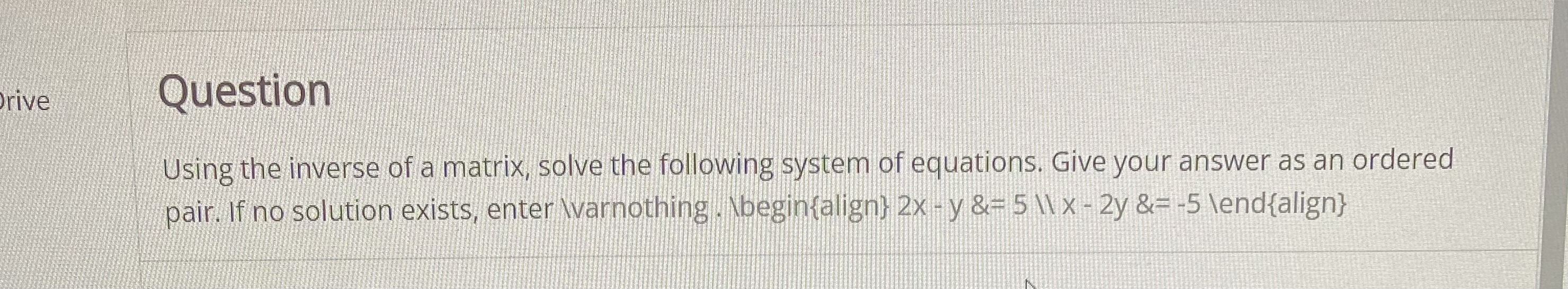 Solved Using the inverse of a matrix, solve the following | Chegg.com