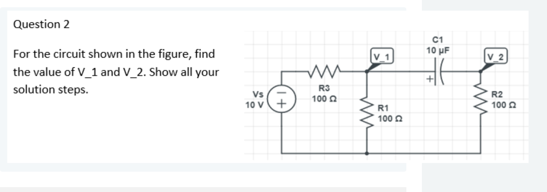 Solved Question 2 C1 10 pF V_1 V 2 For the circuit shown in | Chegg.com