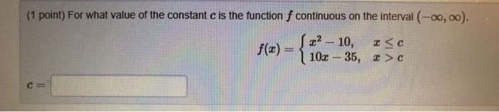 Solved (1 point) For what value of the constant c is the | Chegg.com