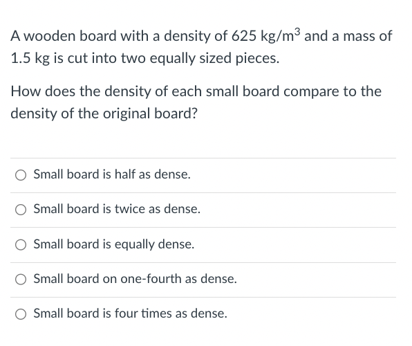 Solved A wooden board with a density of 625 kg/m3 and a mass | Chegg.com