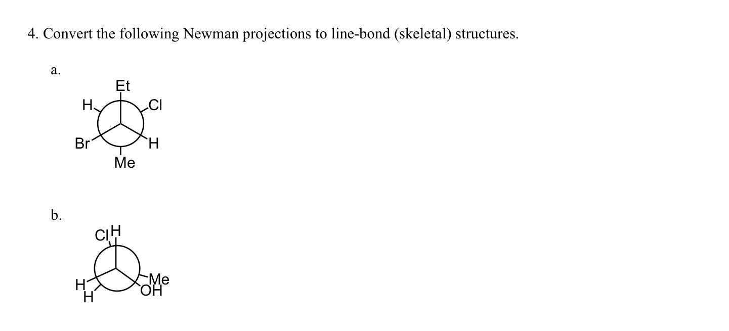 Solved 4. Convert the following Newman projections to | Chegg.com
