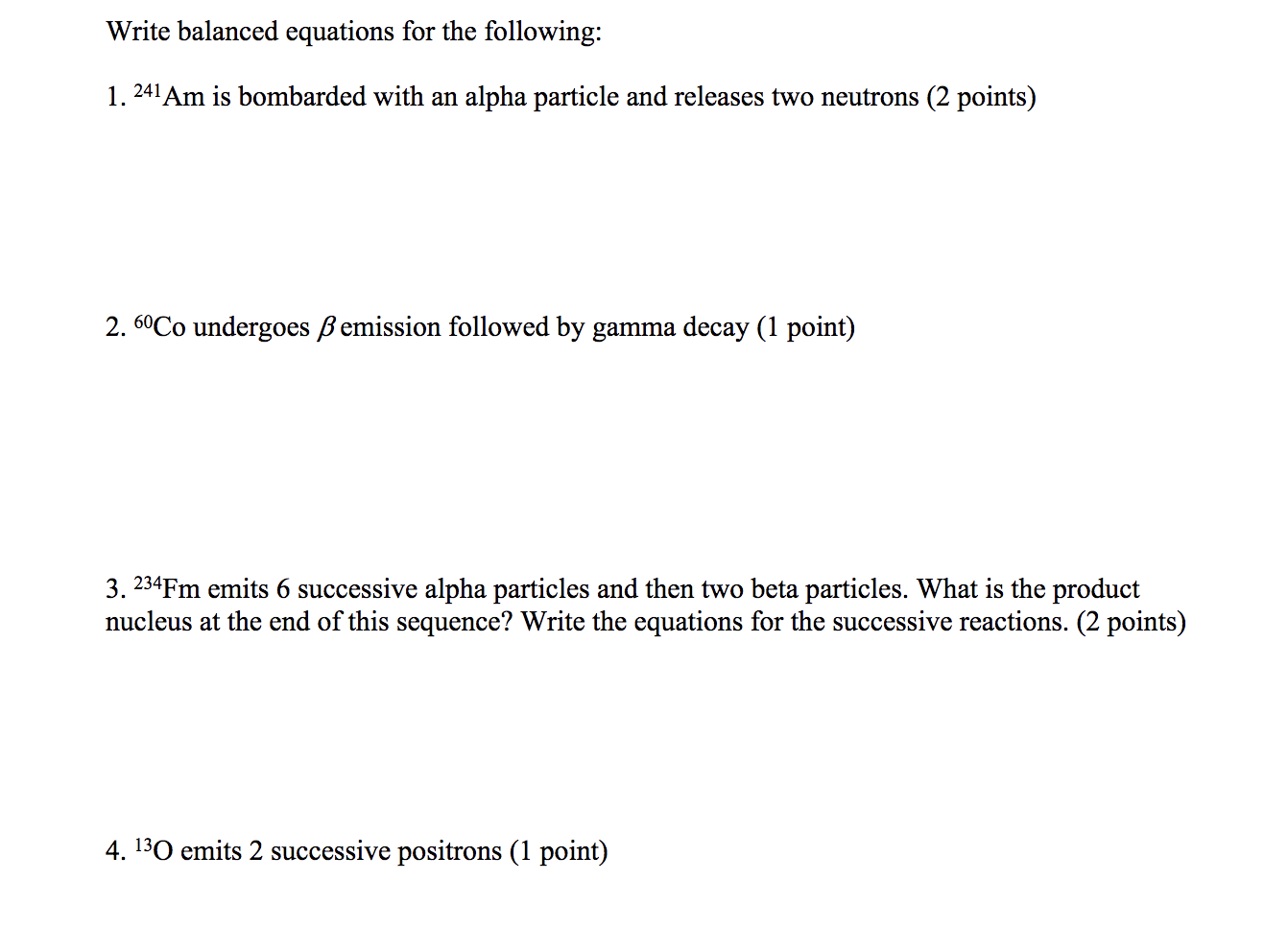 Solved Write balanced equations for the following: 1. 241 Am | Chegg.com