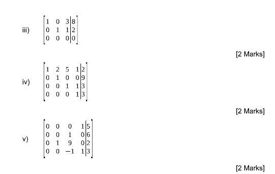 Solved a) Determine whether the following matrix is in row | Chegg.com