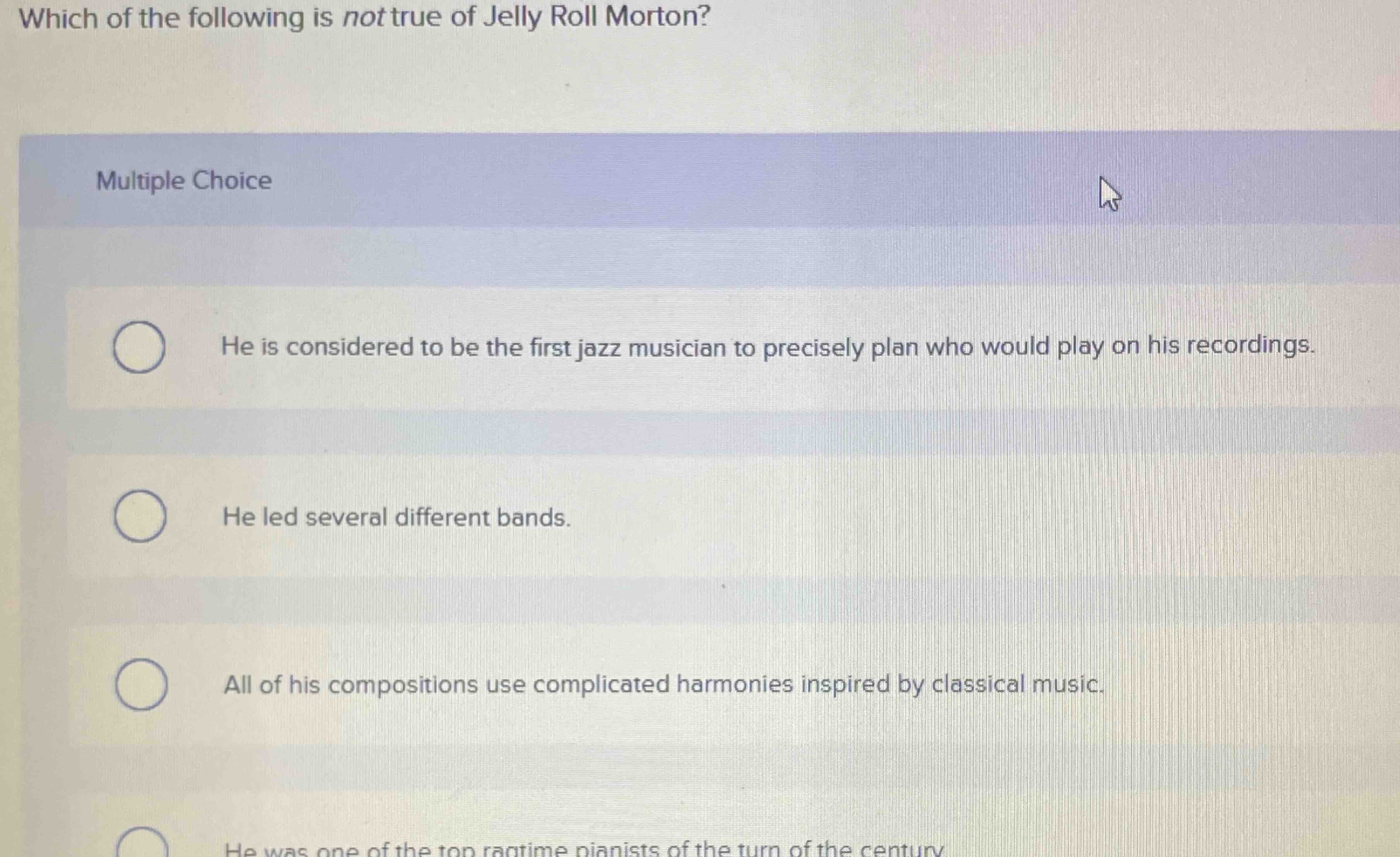 Solved Which of the following is not true of Jelly Roll | Chegg.com