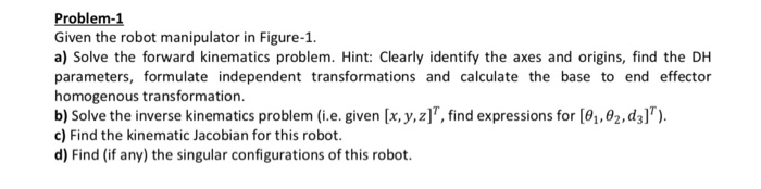 Solved Figure-1 Problem-1 Given the robot manipulator in | Chegg.com