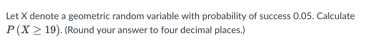 Solved Let X denote a geometric random variable with | Chegg.com
