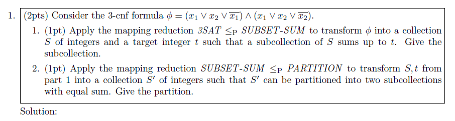 Solved 1. (2pts) Consider the 3-cnf formula o = (21 V 22 V | Chegg.com