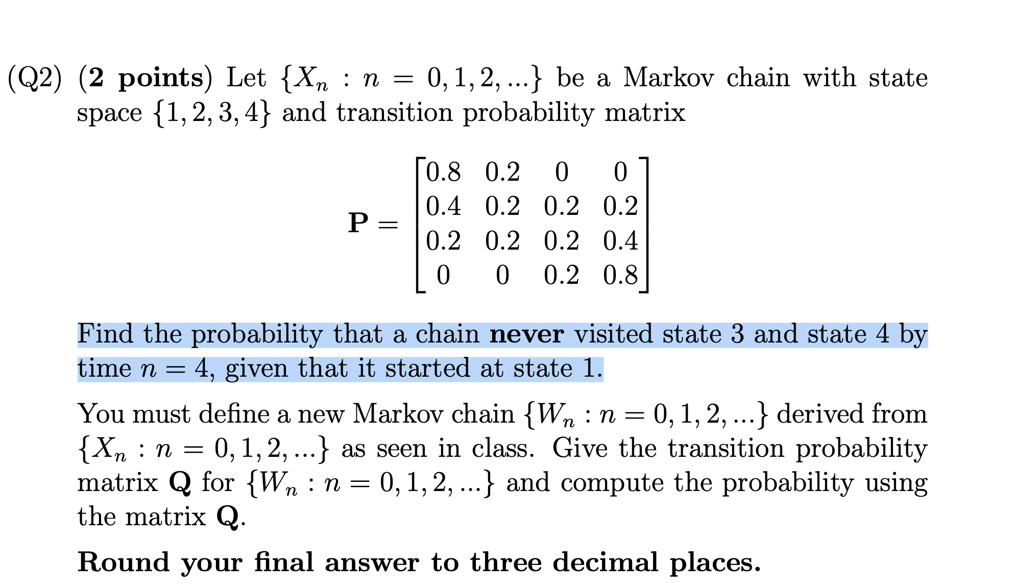 Solved (Q2) (2 ﻿points) ﻿Let {xn:n=0,1,2,dots} ﻿be a Markov | Chegg.com