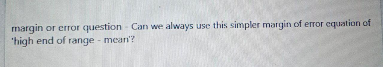 Solved margin or error question - Can we always use this | Chegg.com