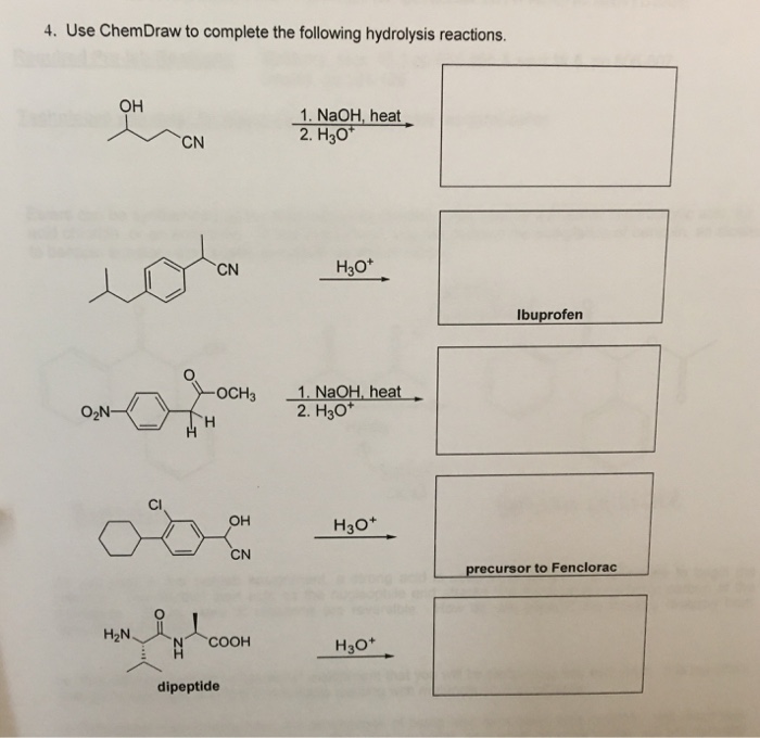 Solved 4. Use ChemDraw to complete the following hydrolysis | Chegg.com